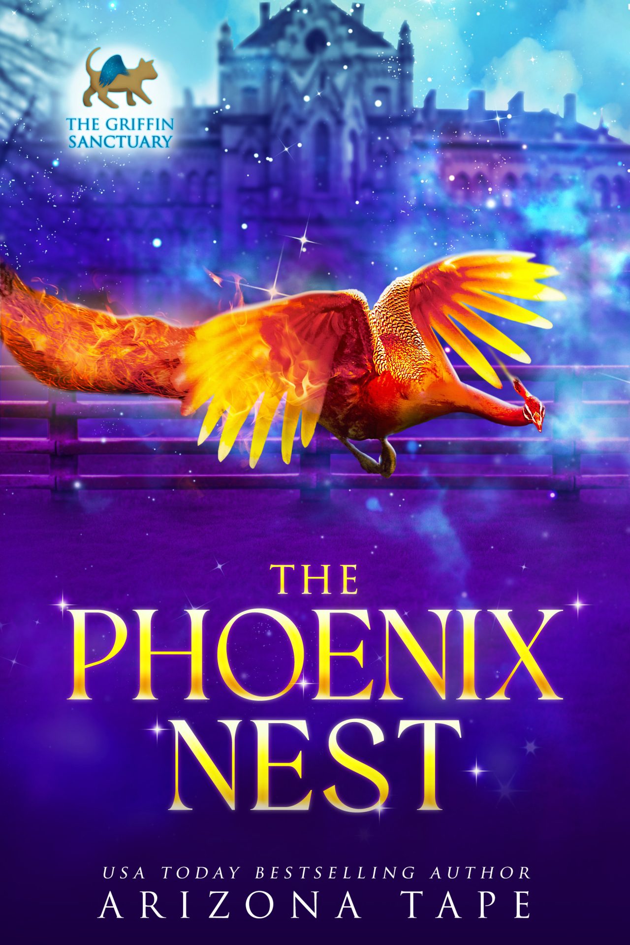 OUT NOW: The Phoenix Nest (The Griffin Sanctuary #2) – Author Arizona Tape